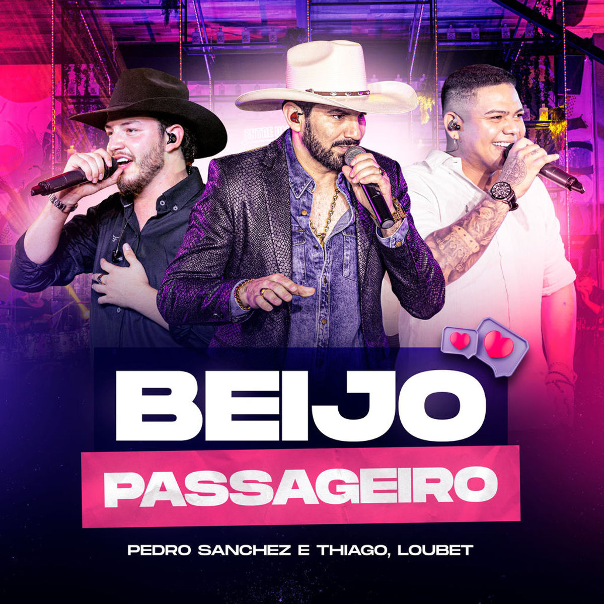 Beijo Passageiro (Ao Vivo) - Pedro Sanchez e Thiago und Loubet (Single ...