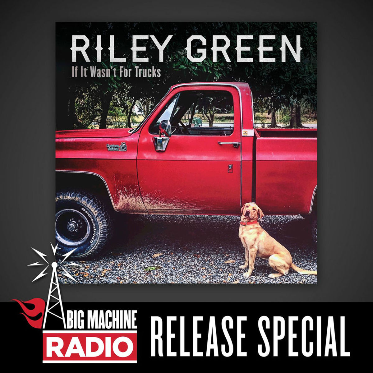 If It Wasn't For Trucks (Big Machine Radio Release Special) - Riley ...