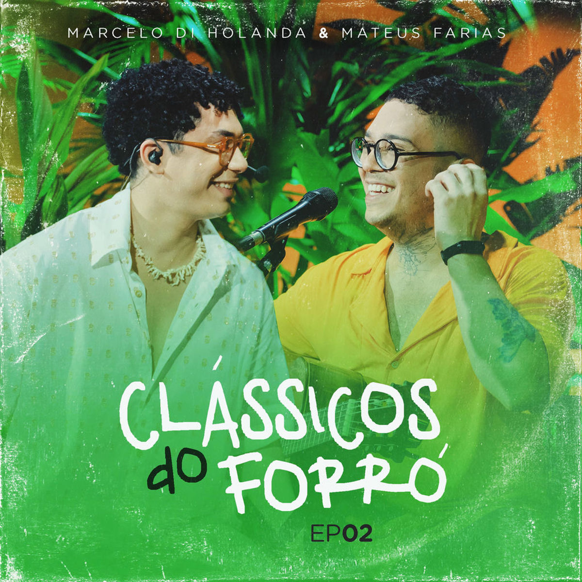 Clássicos do Forró, Ep. 02 - Marcelo Di Holanda und Mateus Farias (EP) | RTL+