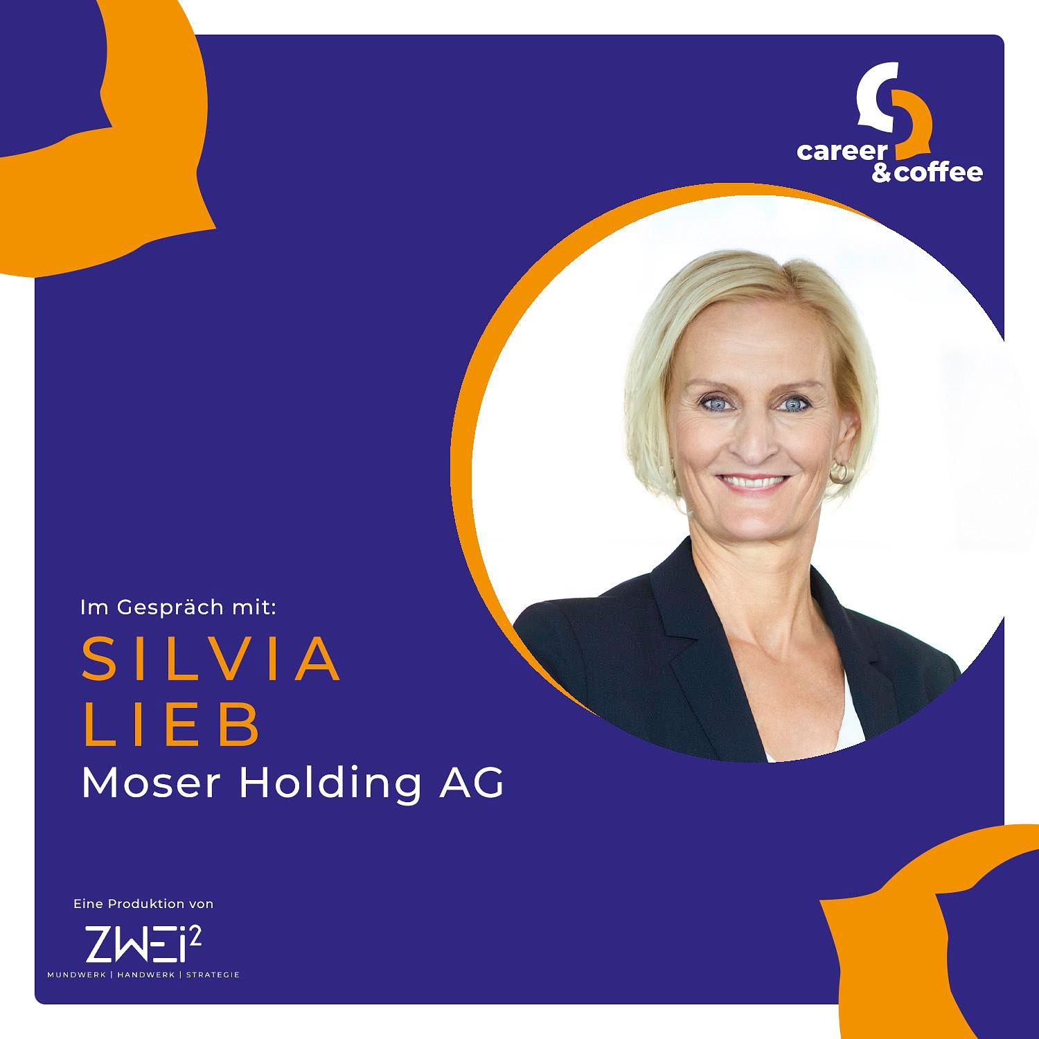 C&C 1: Silvia Lieb, Moser Holding AG - Career and Coffee – der ...