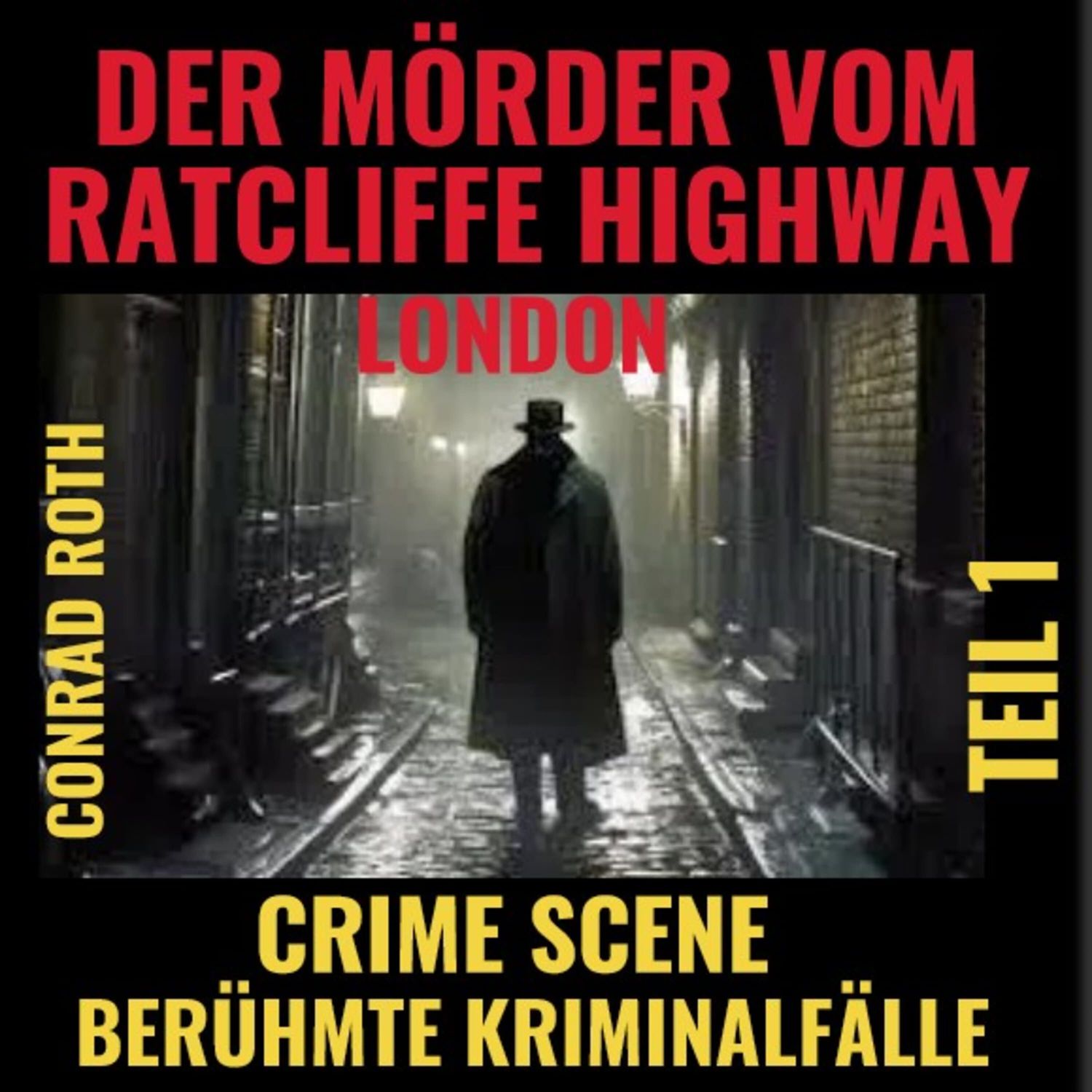 DER MÖRDER VOM RATCLIFFE HIGHWAY - CRIME SCENE Berühmte Kriminalfälle ...