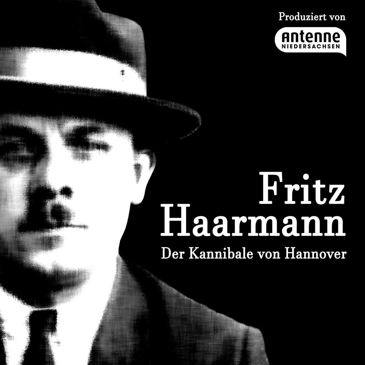 Fritz Haarmann – Der Kannibale von Hannover - Podcast | RTL+