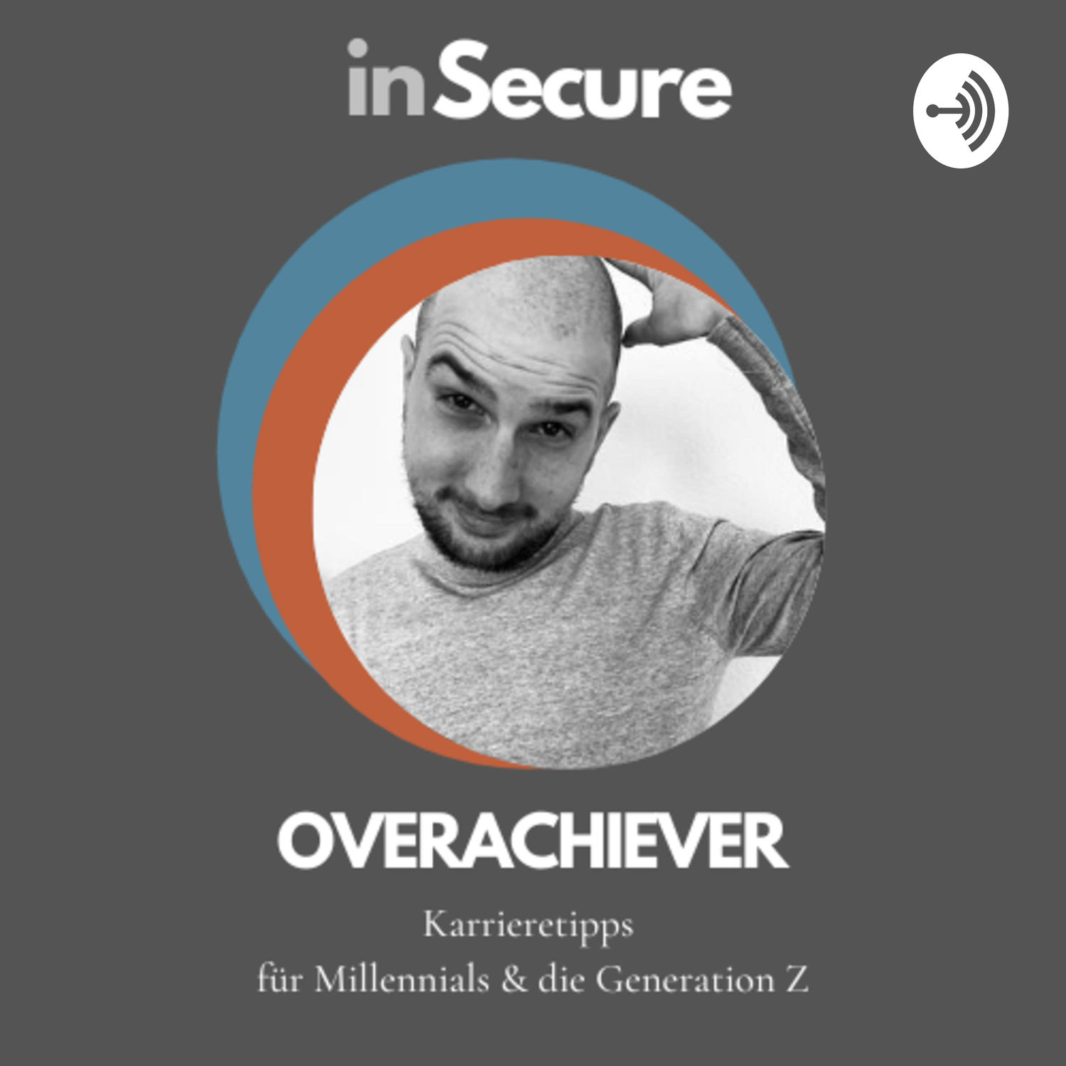inSecure Overachiever Podcast - Karrieretipps für Millennials & die ...